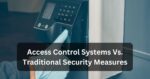 Importance Of Access Control Systems For Business Security